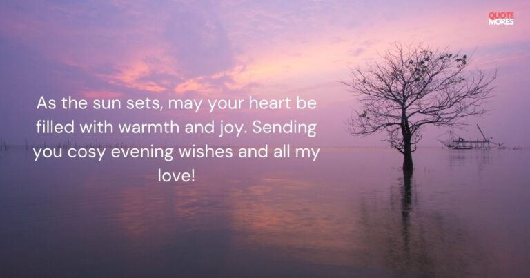 These Are 120+ Good Evening Messages to Brighten Their Evening