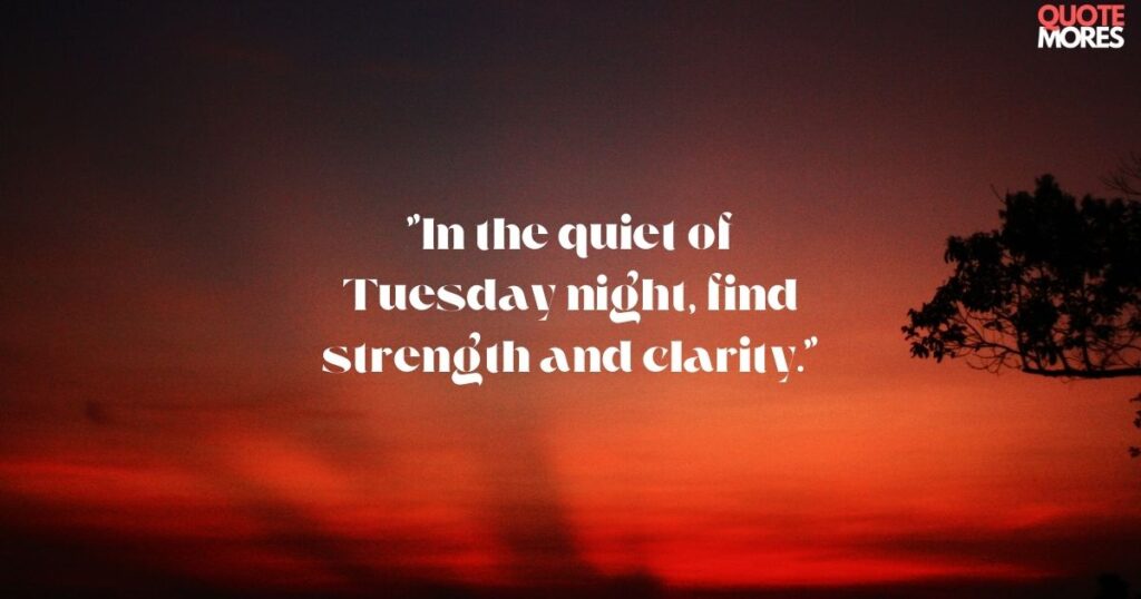 230+ Unfiltered Good Evening Tuesday Blessings | Let’s Unwind and Reflect