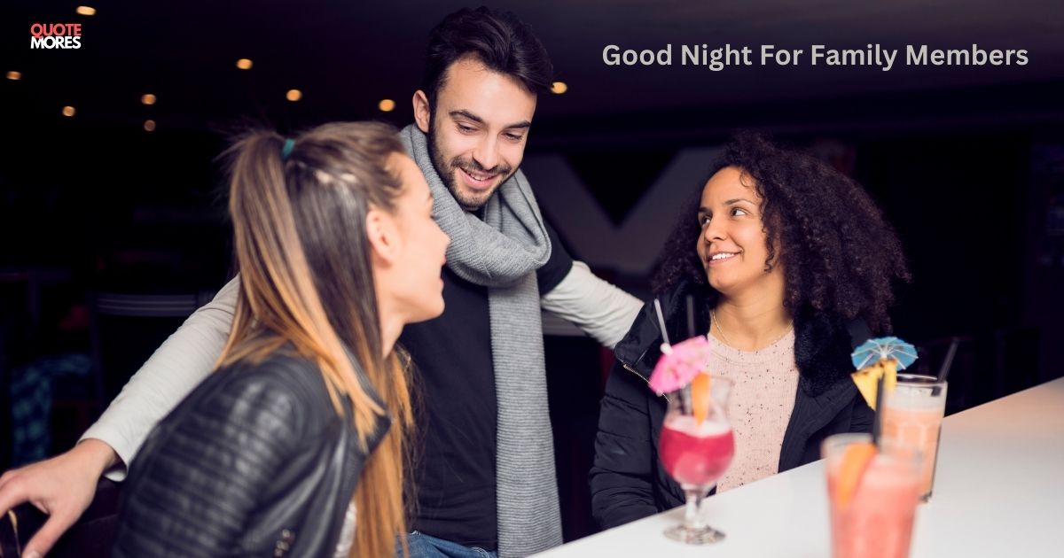 100+ Good Night Messages For Family: Heartwarming Quotes & Wishes