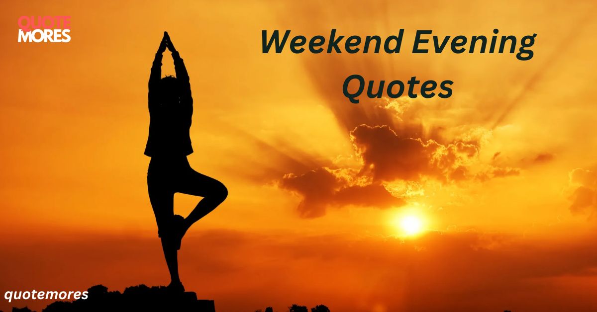 130+Uplifting Good Evening Quotes to End Your Day