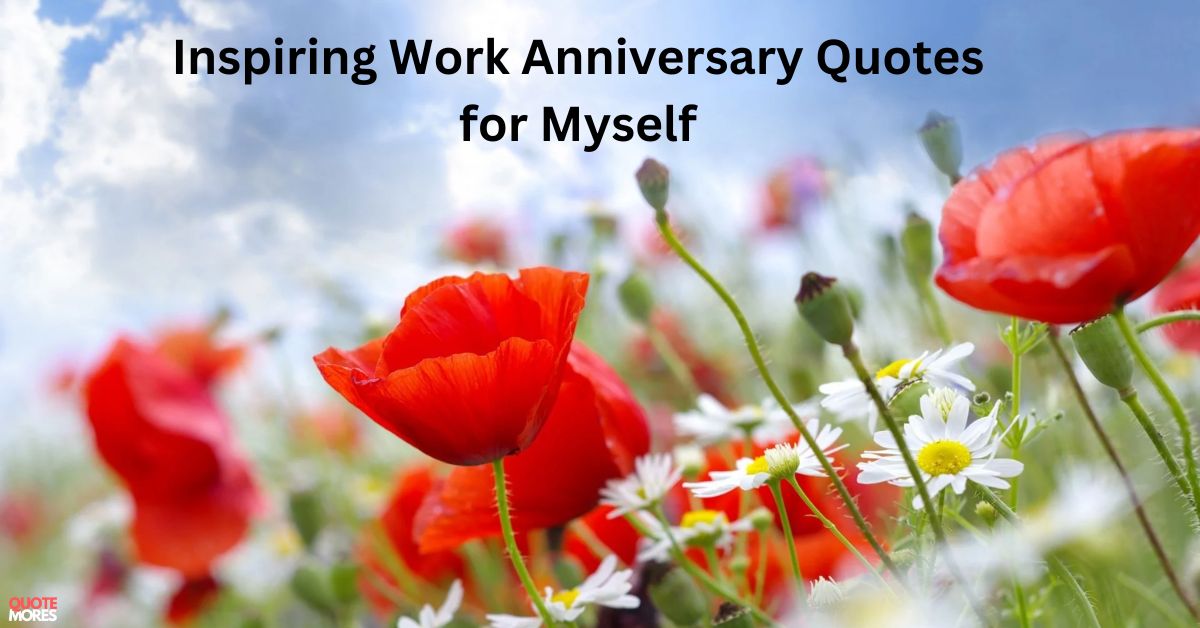 35+ Inspiring Work Anniversary Quotes for Myself