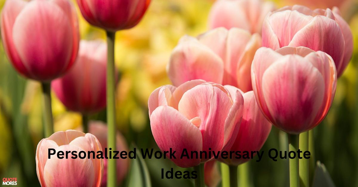 35+ Inspiring Work Anniversary Quotes for Myself