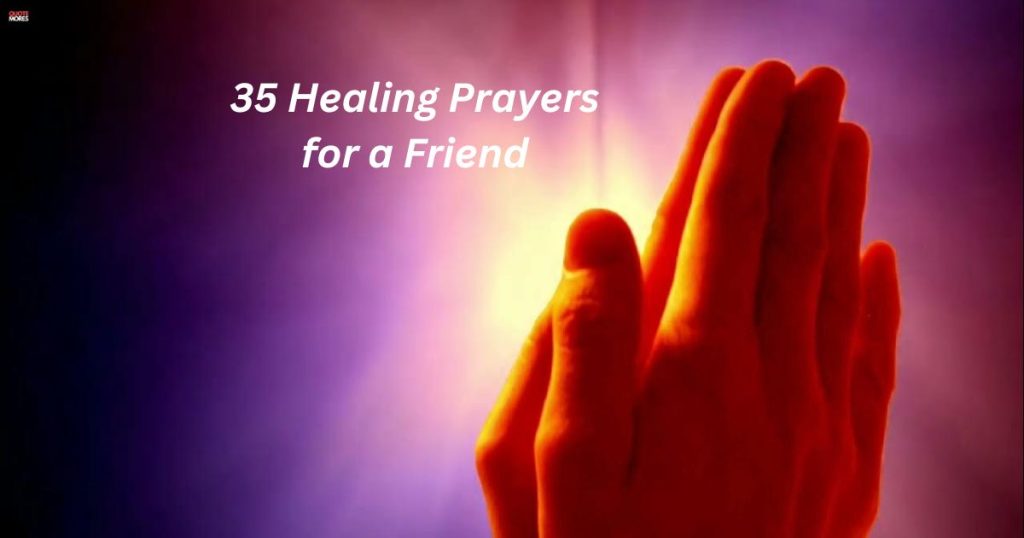 35 Healing Prayers for a Friend