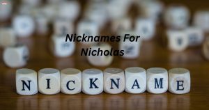 210 Nicknames For Nicholas