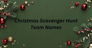 260+ Best Scavenger Hunt Team Names: Funny & Catchy Ideas
