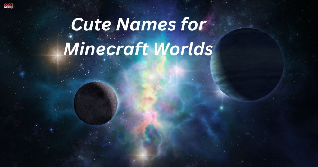 255+ Best Minecraft World Names List for Single Players & Teams